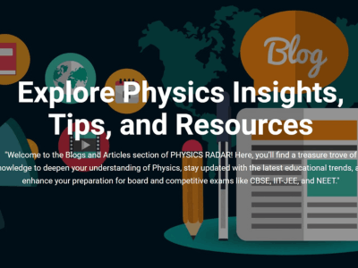 Physics Blogs & Articles | Tips, Tricks, and Insights for Students